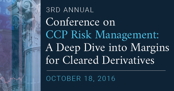 Third Annual Conference on CCP Risk Management - Federal Reserve Bank ...