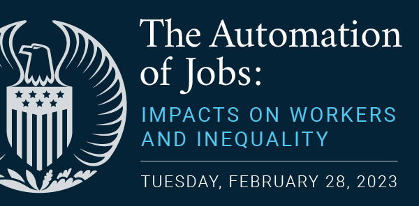 The Automation of Jobs: Impacts on Workers and Inequality - Federal ...